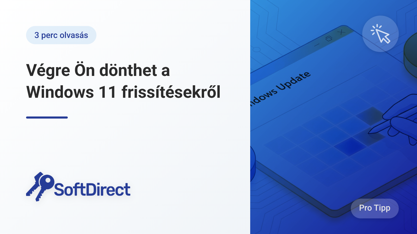 Végre Ön dönthet a Windows 11 frissítésekről – SoftDirect
